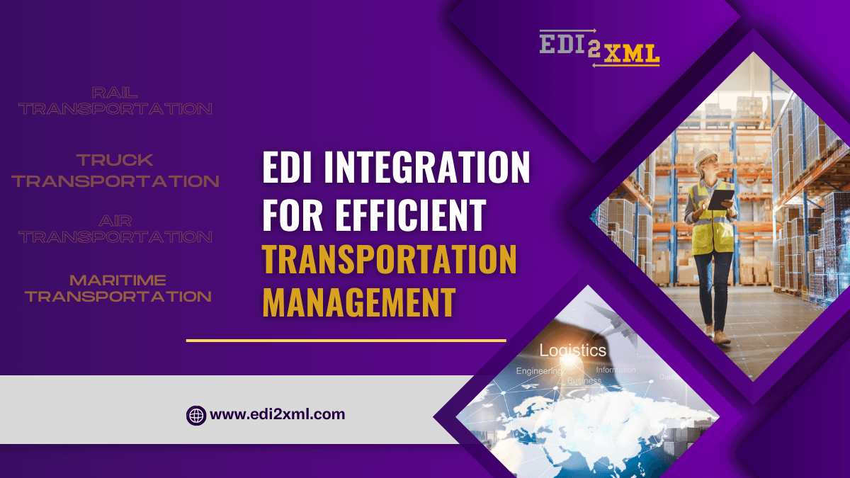EDI Integration for Efficient Transportation Management | EDI2XML EDI Integration for Efficient Transportation Management | EDI2XML